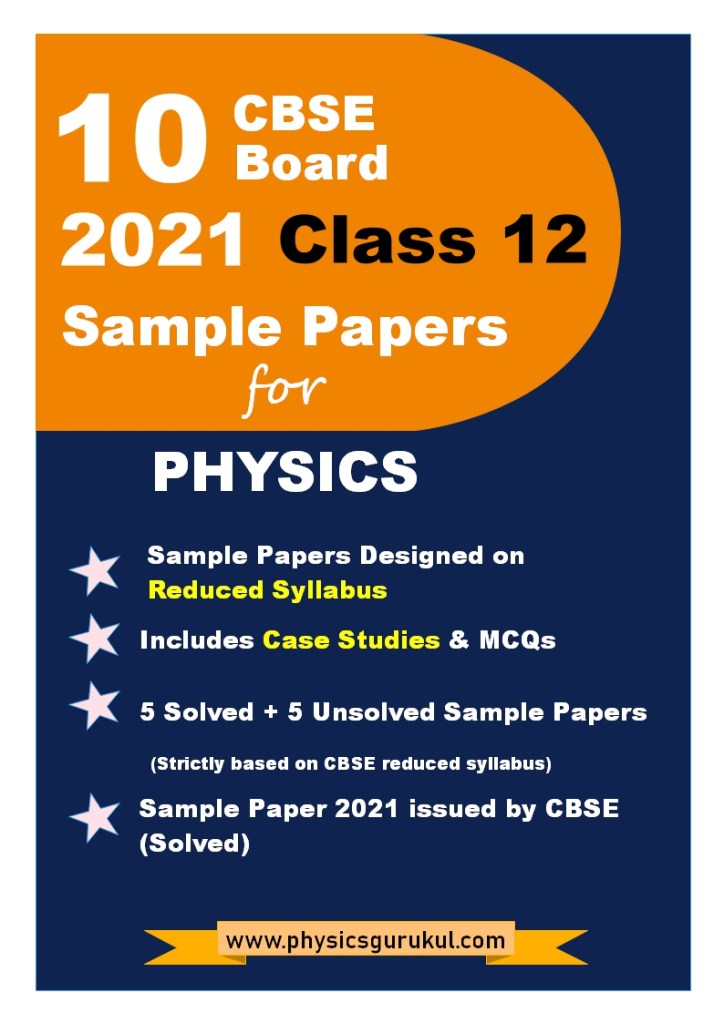 Physics Sample Papers for Class 12 Based on Reduced Syllabus - Gurukul ...
