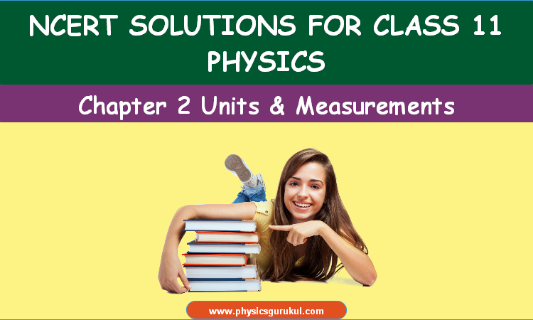 NCERT Solutions for Class 11 Physics Chapter 2 Units and Measurements ...