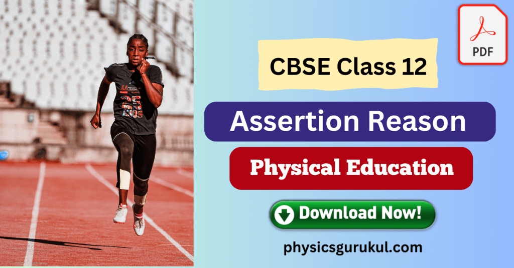 Assertion Reason Questions for Class 12 Physical Education Chapter 2 Sports and Nutrition ...