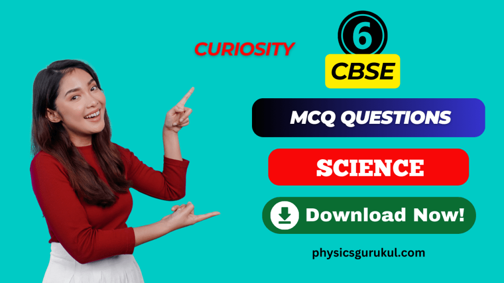 Materials Around Us Class 6 Science MCQ Questions with Answers | CBSE ...